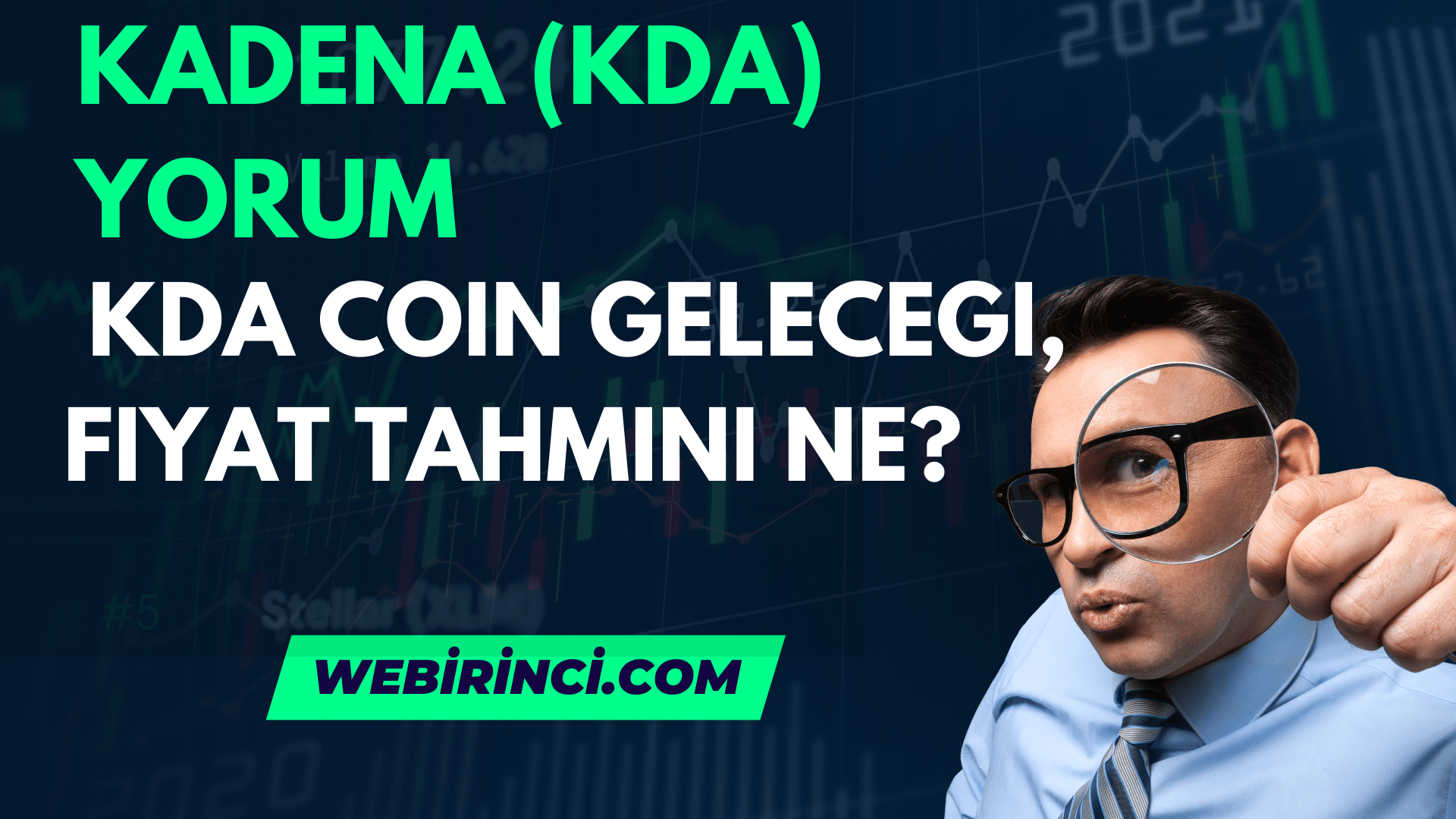 Kadena (KDA) Yorum, KDA Coin Geleceği, Fiyat Tahmini Ne? | Webirinci
